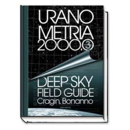Uranometria 2000.0 Deep Sky Field Guide, 2nd Ed. [By Cragin and Bonanno]